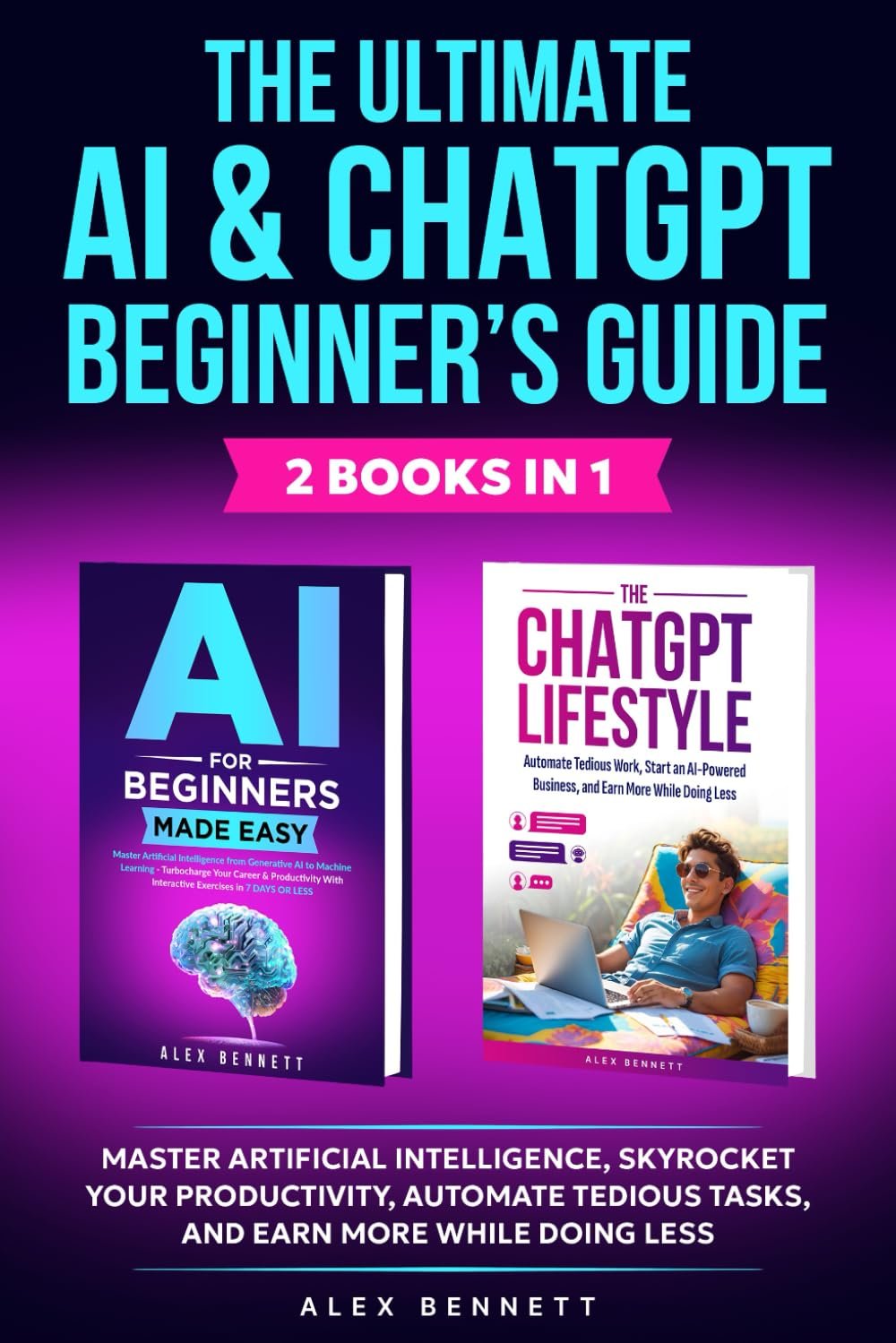The Ultimate AI & ChatGPT Beginner's Guide: Master Artificial Intelligence, Skyrocket Your ...
